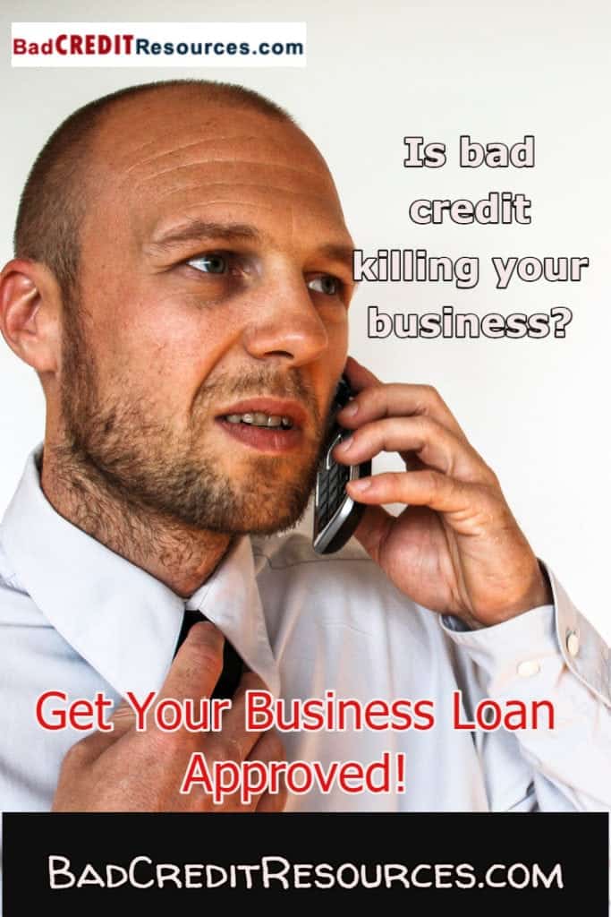 How To Get A Business Loan When You Have Bad Credit ...